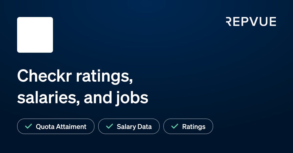 Checkr - Ratings, Reviews, Salaries, and Sales Jobs | RepVue